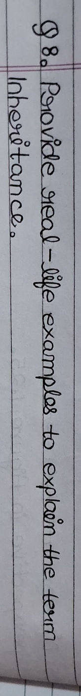 9. Provide real-life examples to explain the | StudyX