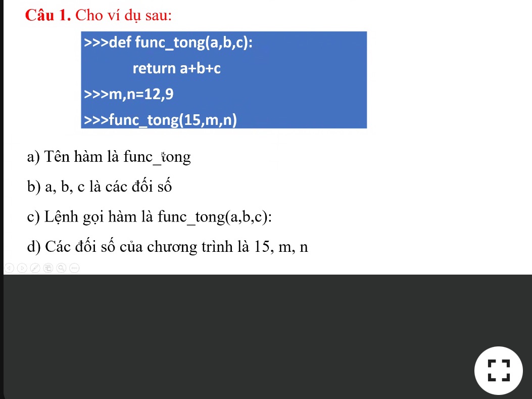 Câu 1. Cho ví dụ sau: ```python def | StudyX