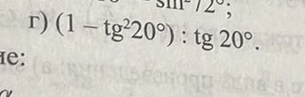 Calculate (1 - tg^2 20°) / tg 20° | StudyX