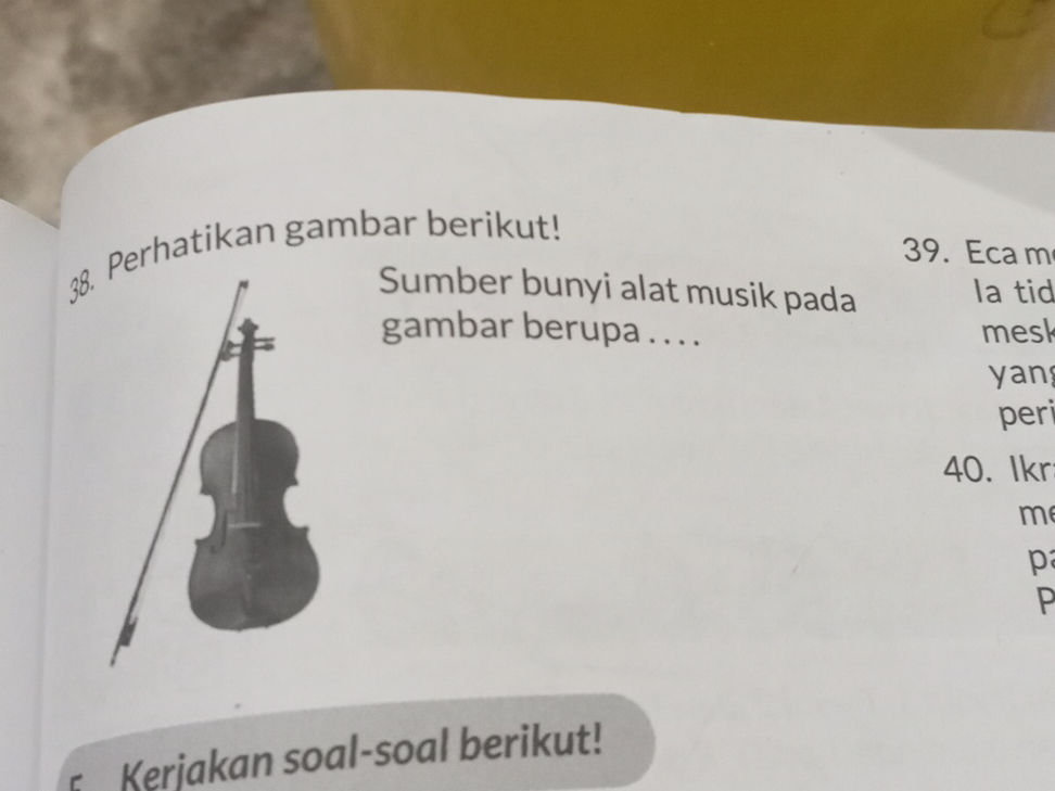 38. Perhatikan gambar berikut! Sumber bunyi | StudyX