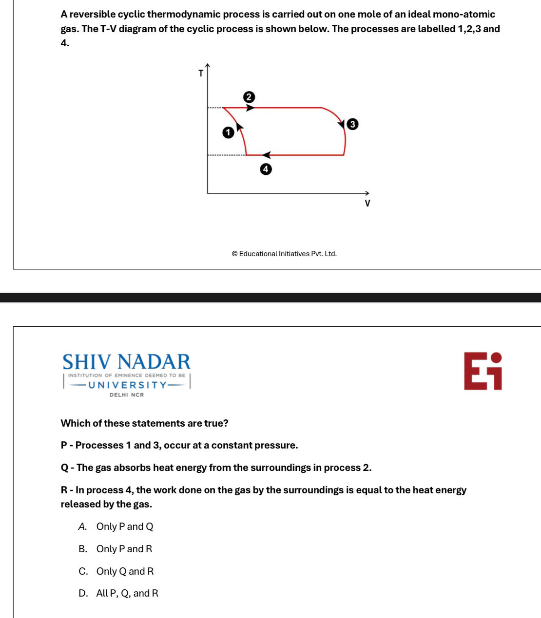 A reversible cyclic thermodynamic process is | StudyX