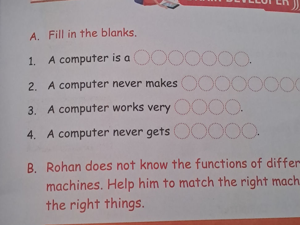 A. Fill in the blanks. 1. A computer is a | StudyX