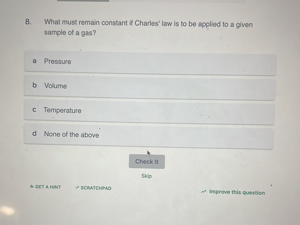 8. What must remain constant if Charles' law | StudyX