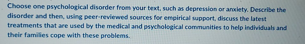 Choose one psychological disorder from your