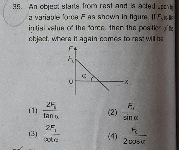 An object starts from rest and is acted upon