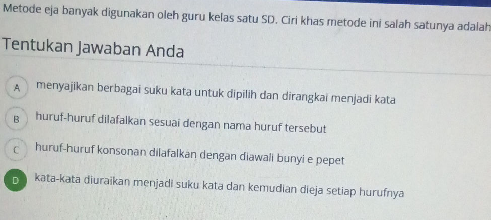 Metode eja banyak digunakan oleh guru kelas | StudyX
