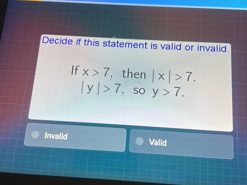 Decide if this statement is valid or | StudyX