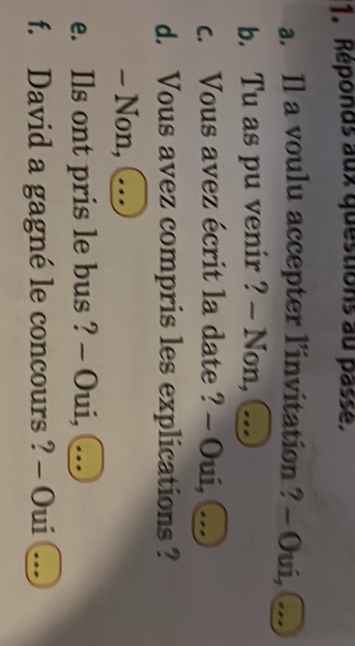 11. Réponds aux questions au passe. a. Il a | StudyX
