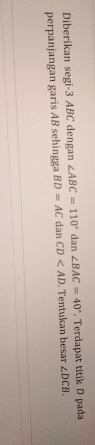 Diberikan segi-3 ABC dengan ∠ABC = 110° dan | StudyX