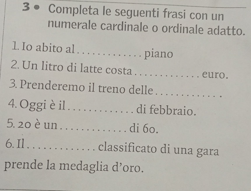 3. Completa le seguenti frasi con un | StudyX