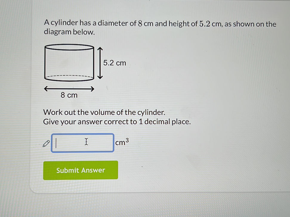 A cylinder has a diameter of 8 cm and height | StudyX