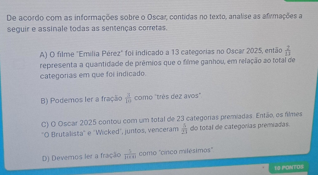 De acordo com as informações sobre o Oscar,