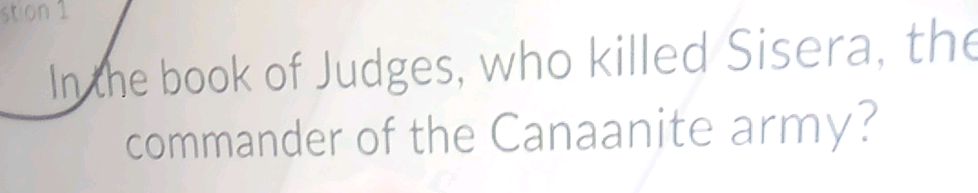 In the book of Judges, who killed Sisera, | StudyX