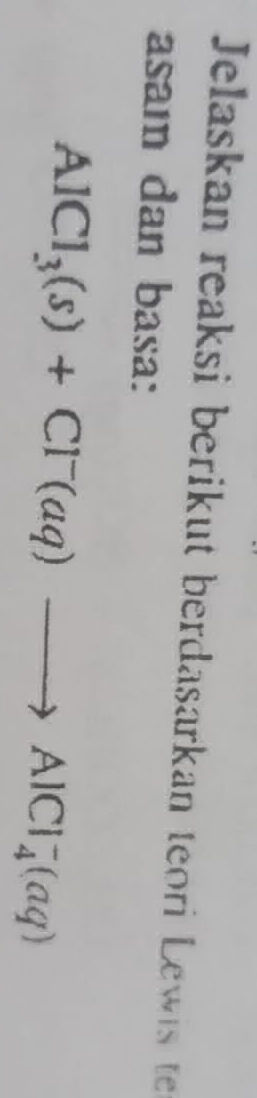 Jelaskan reaksi berikut berdasarkan teori | StudyX