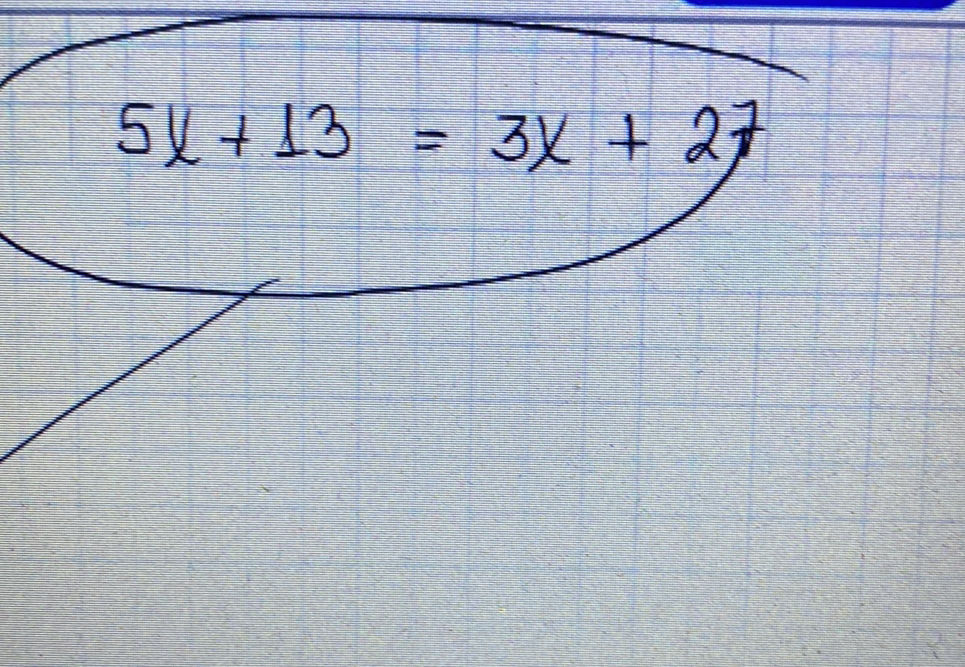 Solving Linear Equations: 5x + 13 = 3x + 27 | StudyX
