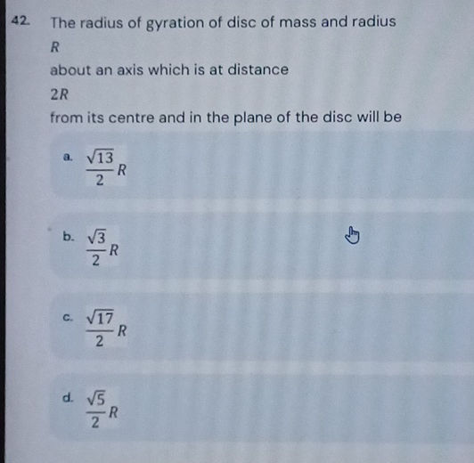 42. The radius of gyration of disc of mass | StudyX