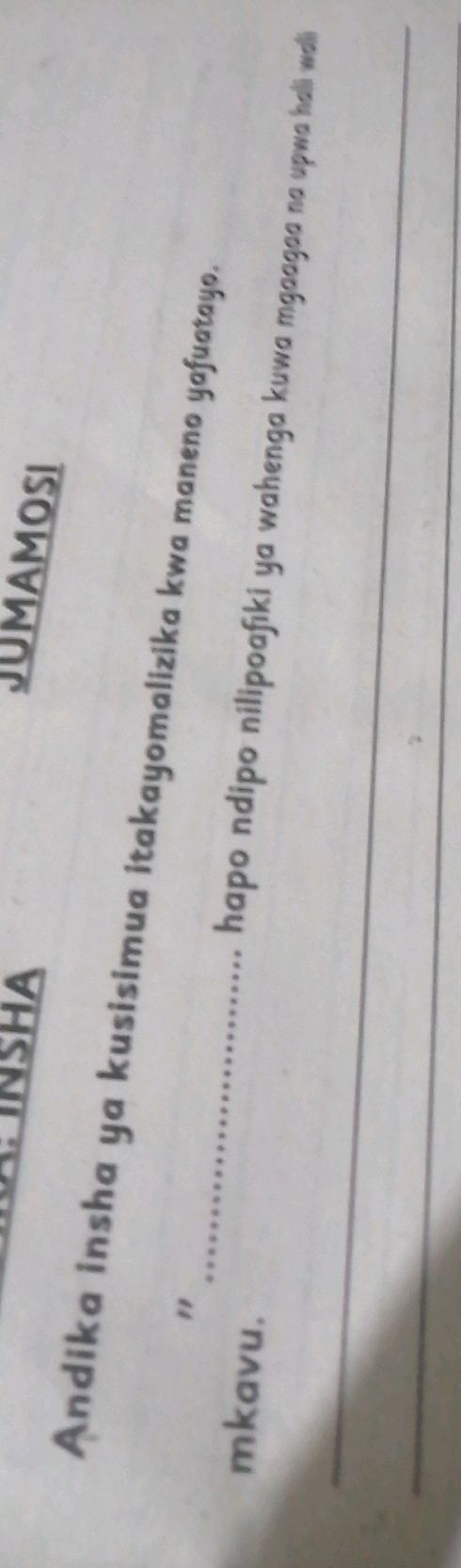 Andika insha ya kusisimua itakayomalizika | StudyX