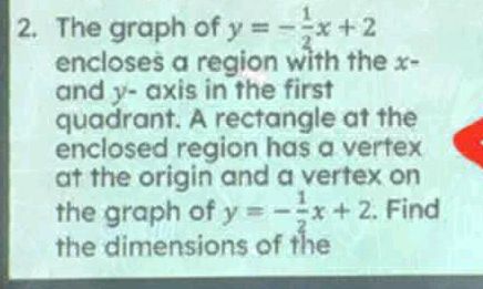 2. The graph of $y = - {1}{2}x + 2$ encloses | StudyX