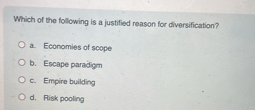 Which of the following is a justified reason | StudyX