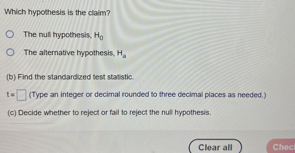 Which hypothesis is the claim? The null | StudyX