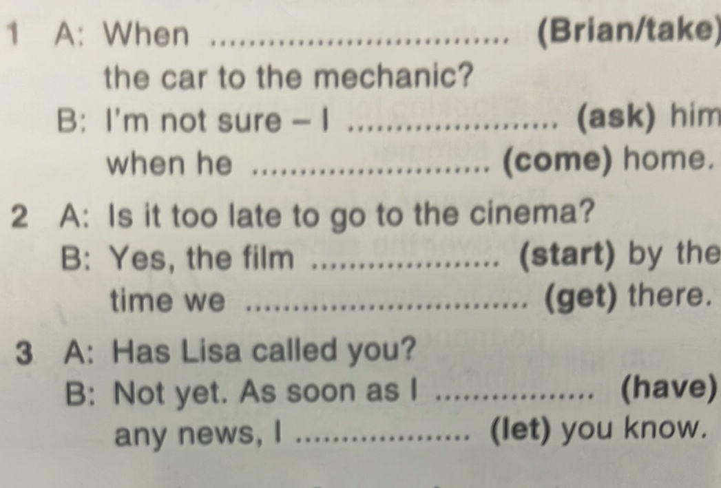 1 A: When .................................. | StudyX