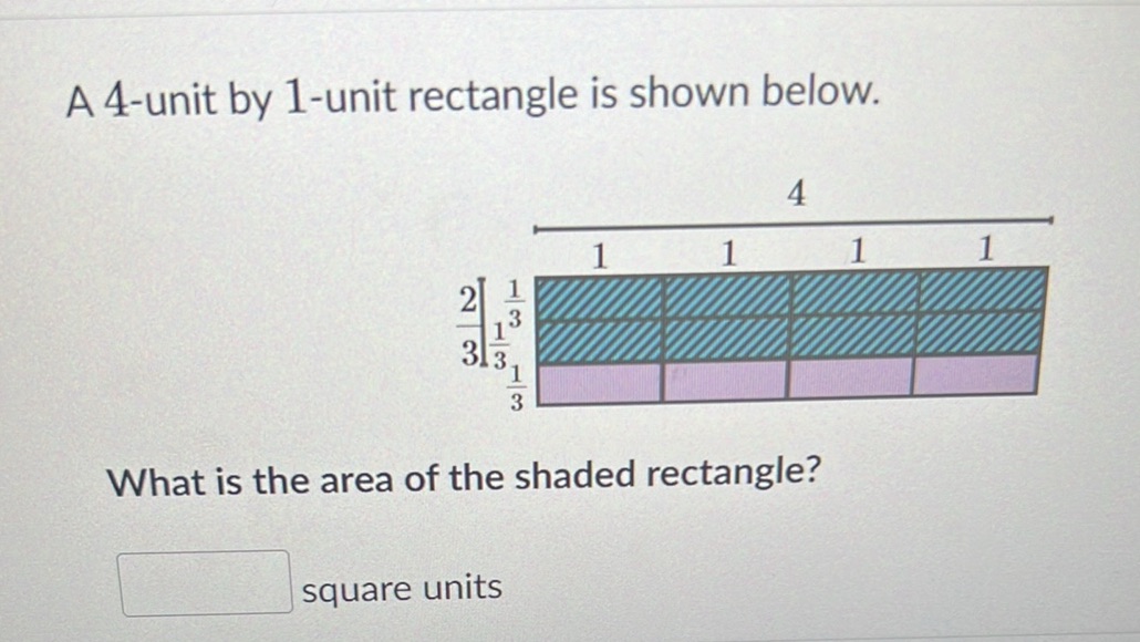 A 4-unit by 1-unit rectangle is shown below. | StudyX