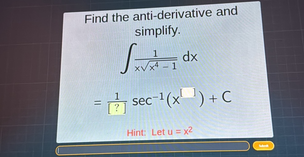 Find the anti-derivative and simplify. $ | StudyX