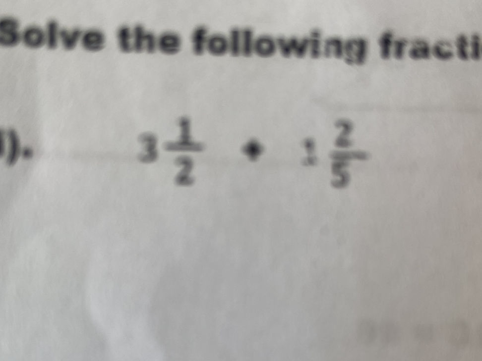 Solve the following fraction: $3 {1}{2} | StudyX
