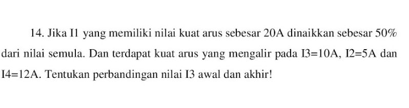 14. Jika I1 yang memiliki nilai kuat arus | StudyX