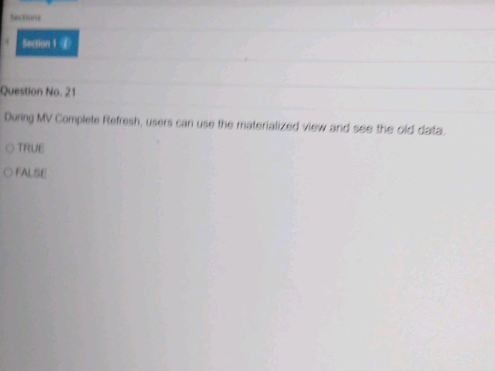Question No. 21 During MV Complete Refresh, | StudyX