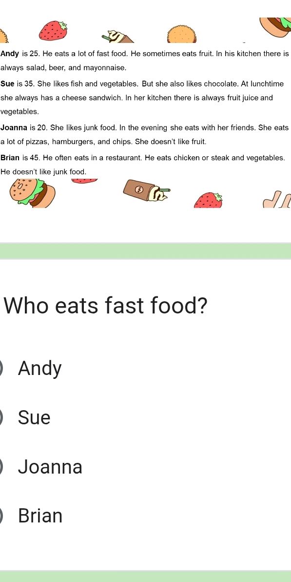 Andy is 25. He eats a lot of fast food. He | StudyX