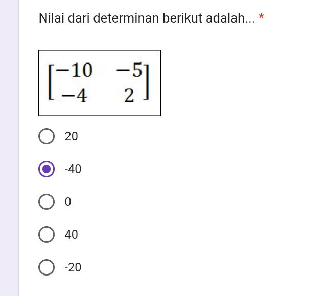 Nilai dari determinan berikut adalah... * $ | StudyX