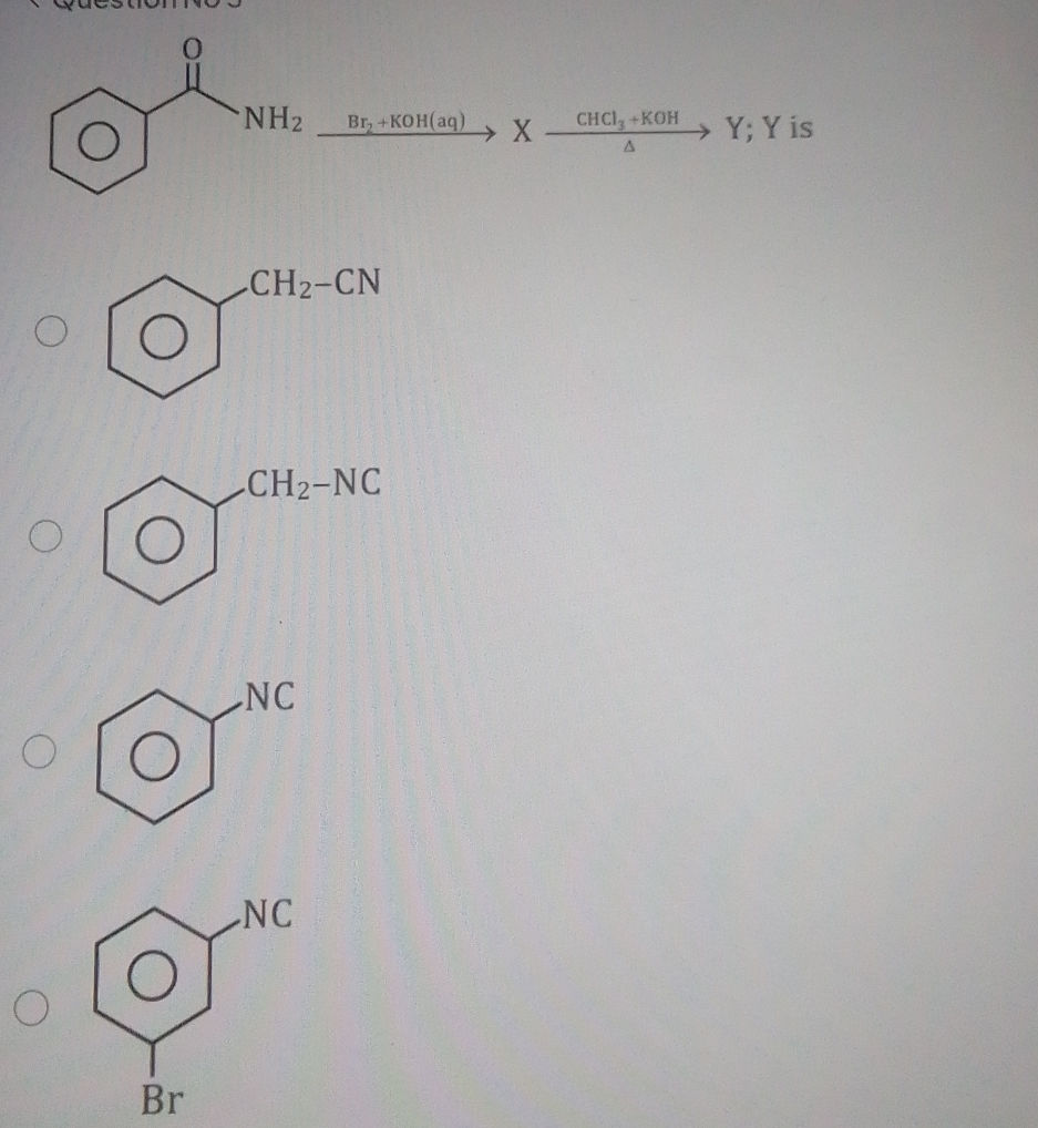 O || C-NH2 | Br₂ + KOH(aq) -> X -> Y; Y | StudyX
