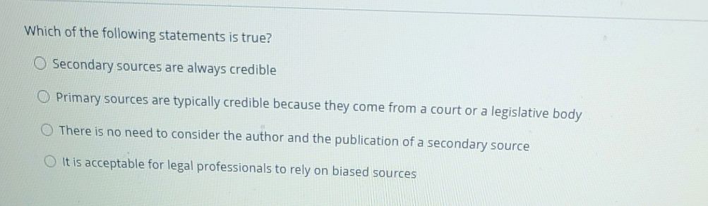 Which of the following statements is true? | StudyX