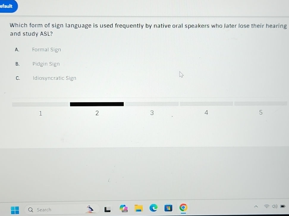 Which form of sign language is used | StudyX