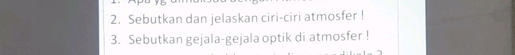 2. Sebutkan dan jelaskan ciri-ciri atmosfer! | StudyX