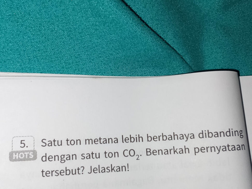 5. Satu ton metana lebih berbahaya dibanding | StudyX