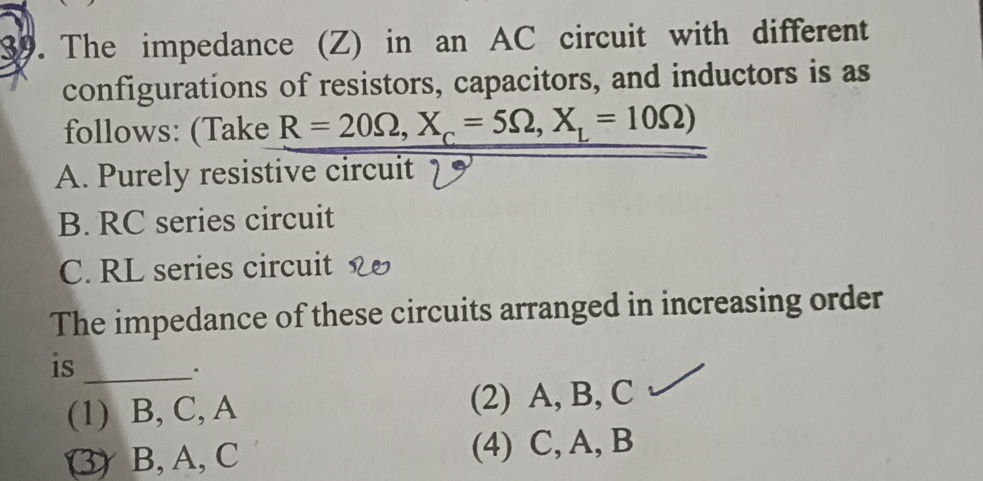 39. The impedance (Z) in an AC circuit with | StudyX