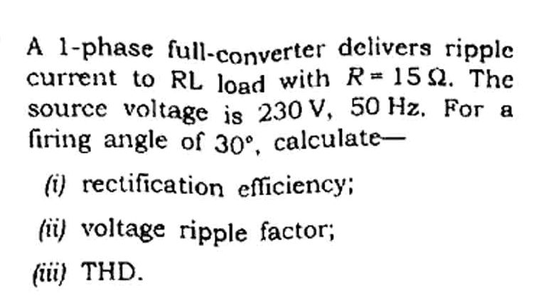 A 1-phase full-converter delivers ripple | StudyX