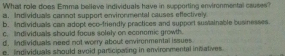 What role does Emma believe individuals have | StudyX