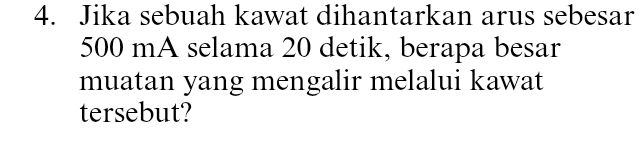 4. Jika sebuah kawat dihantarkan arus | StudyX