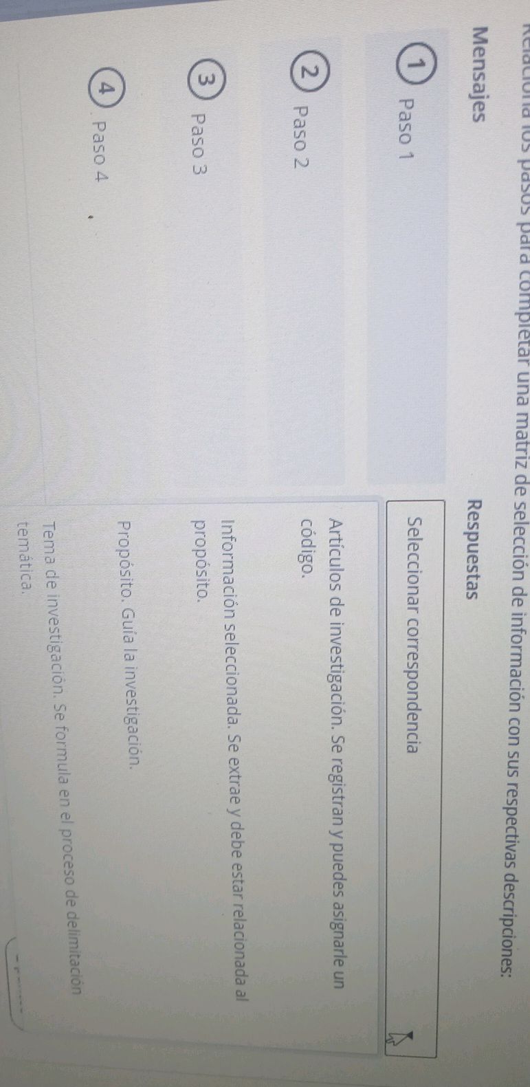 Relaciona los pasos para completar una | StudyX
