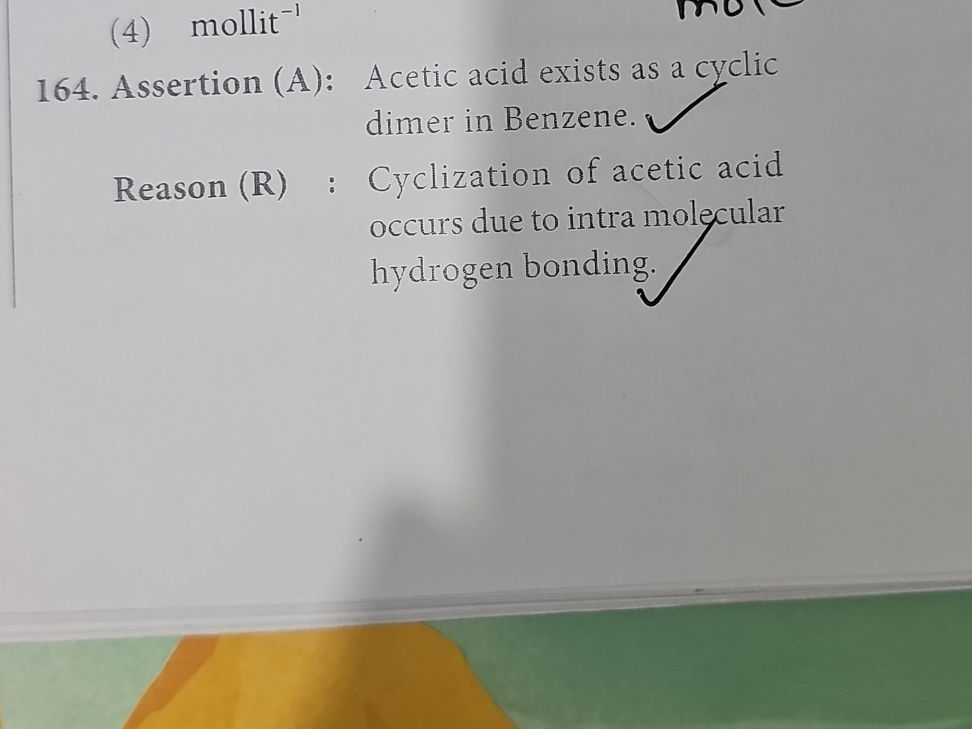 164. Assertion (A): Acetic acid exists as a | StudyX