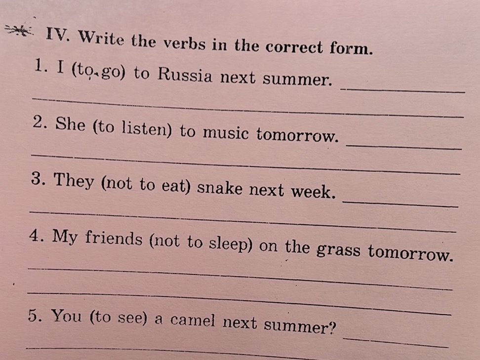IV. Write the verbs in the correct form. 1. | StudyX