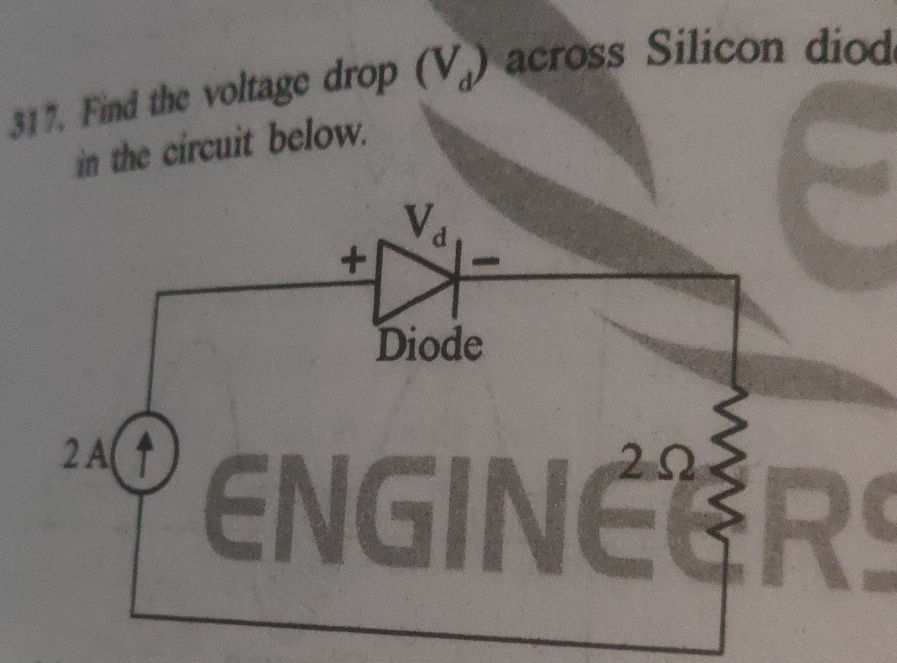 317. Find the voltage drop (Vd) across | StudyX