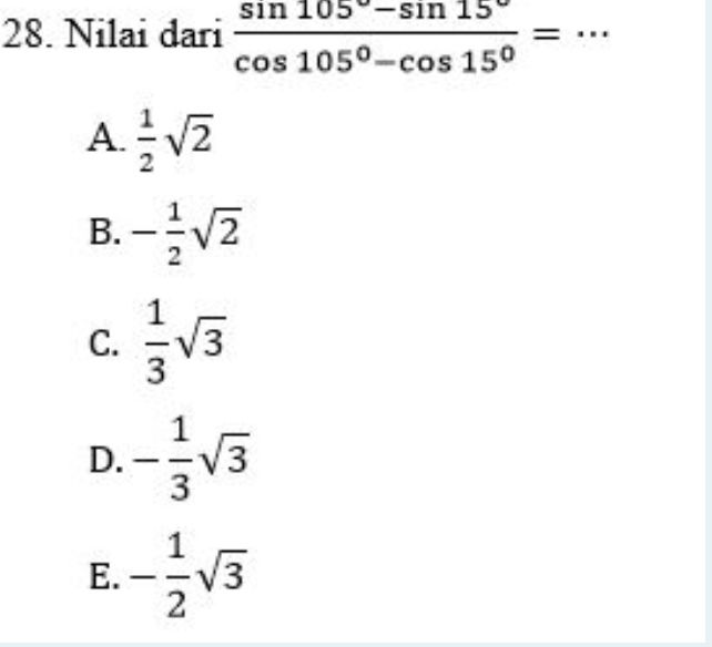 28. Nilai dari {sin 105^ - sin 15^ }{cos | StudyX