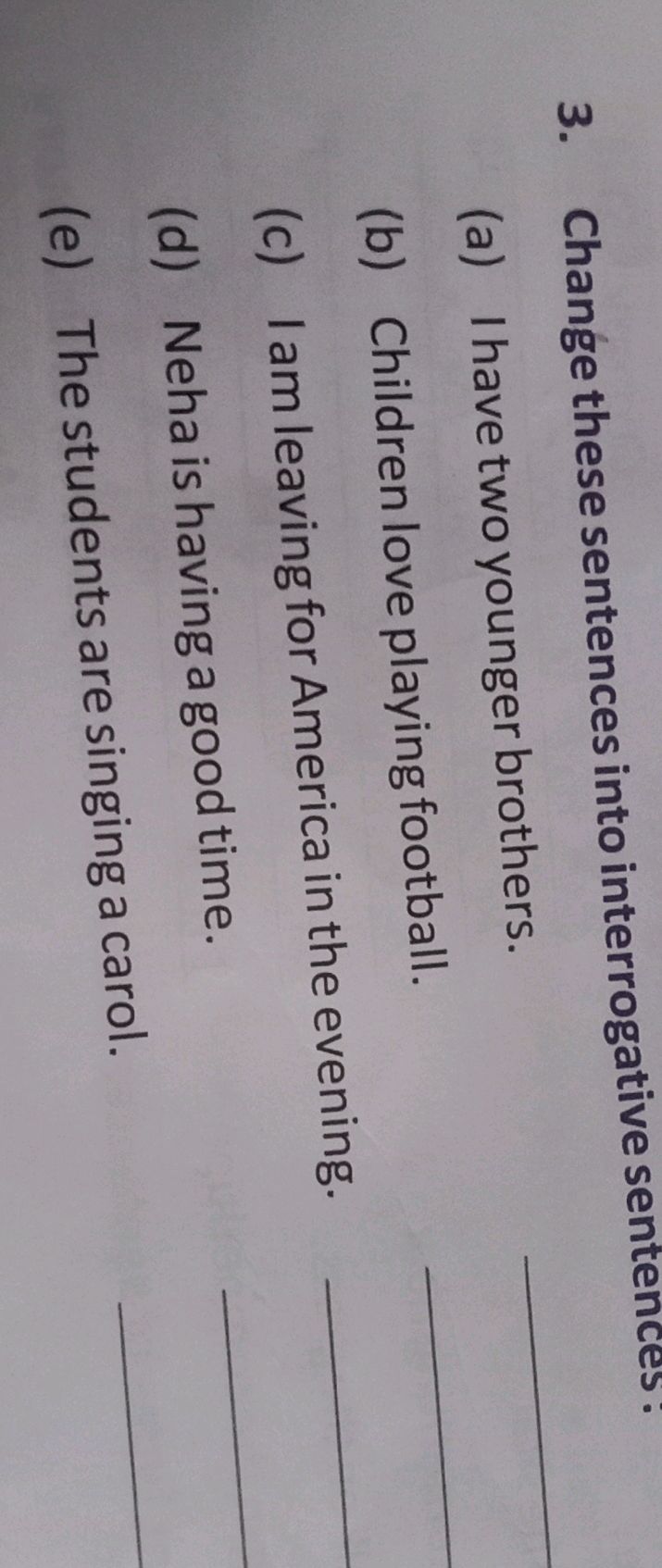 3. Change these sentences into interrogative | StudyX