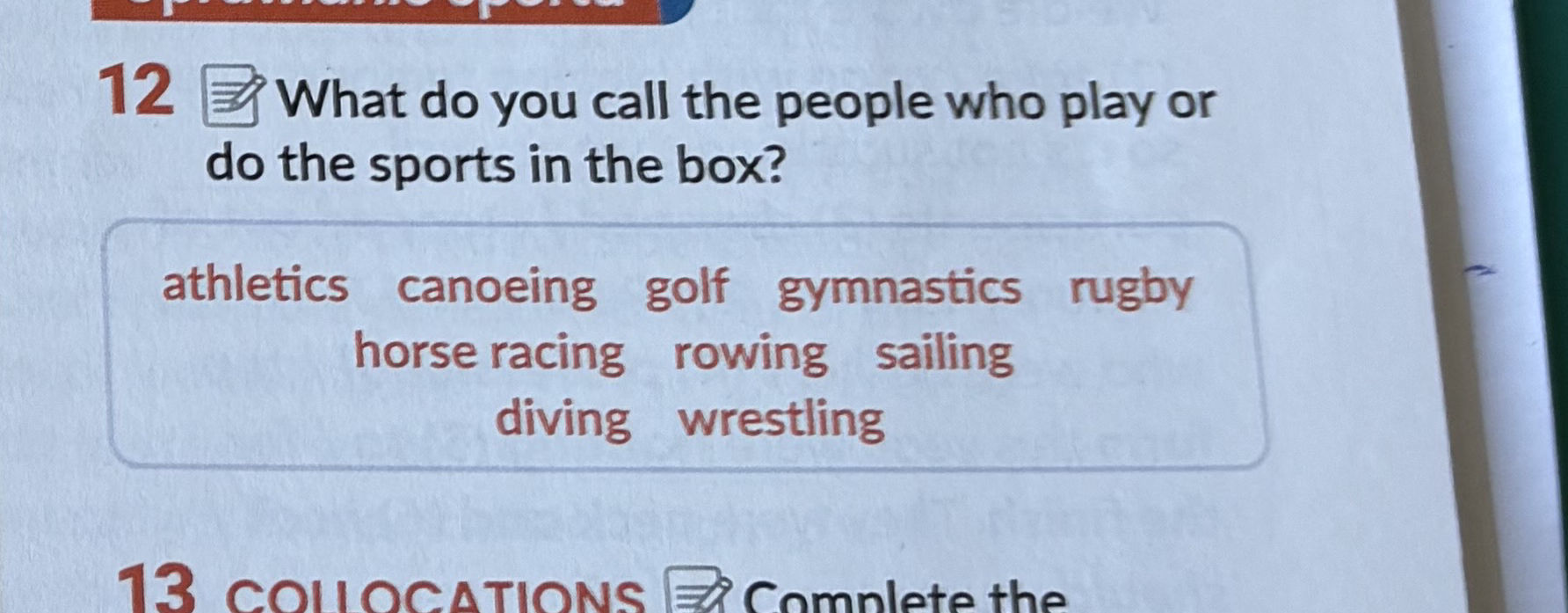 What do you call the people who play or do | StudyX