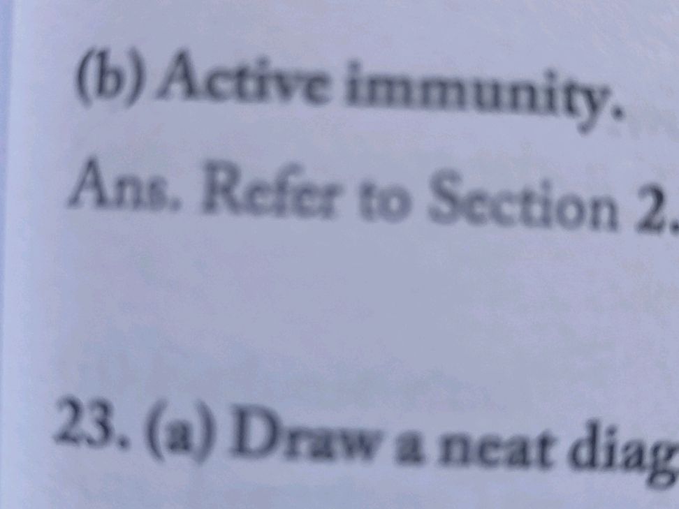 (b) Active immunity. Ans. Refer to Section | StudyX