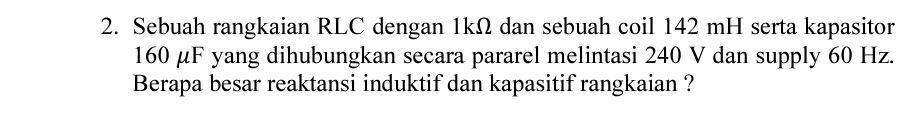 2. Sebuah rangkaian RLC dengan 1kΩ dan | StudyX